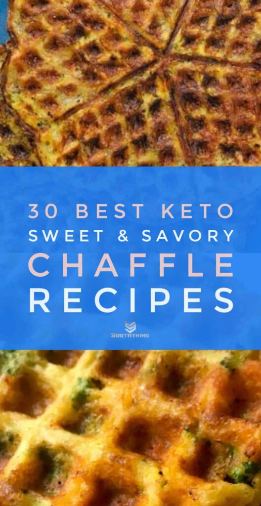 30 Sweet And Savory Chaffle Recipes Best Keto Waffle Ideas Sortathing